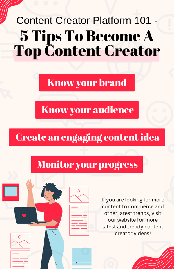 Content Creator Platform 101 - 5 Tips To Become A Top Content Creator
